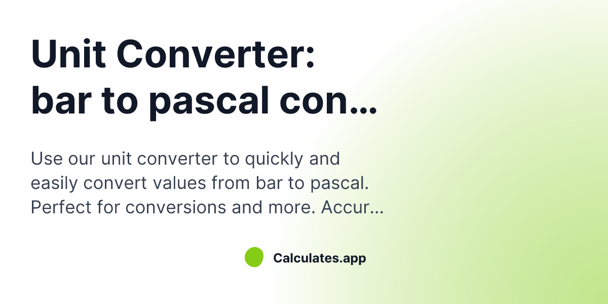 bar to pascal converter | Unit Converter | Calculates.app