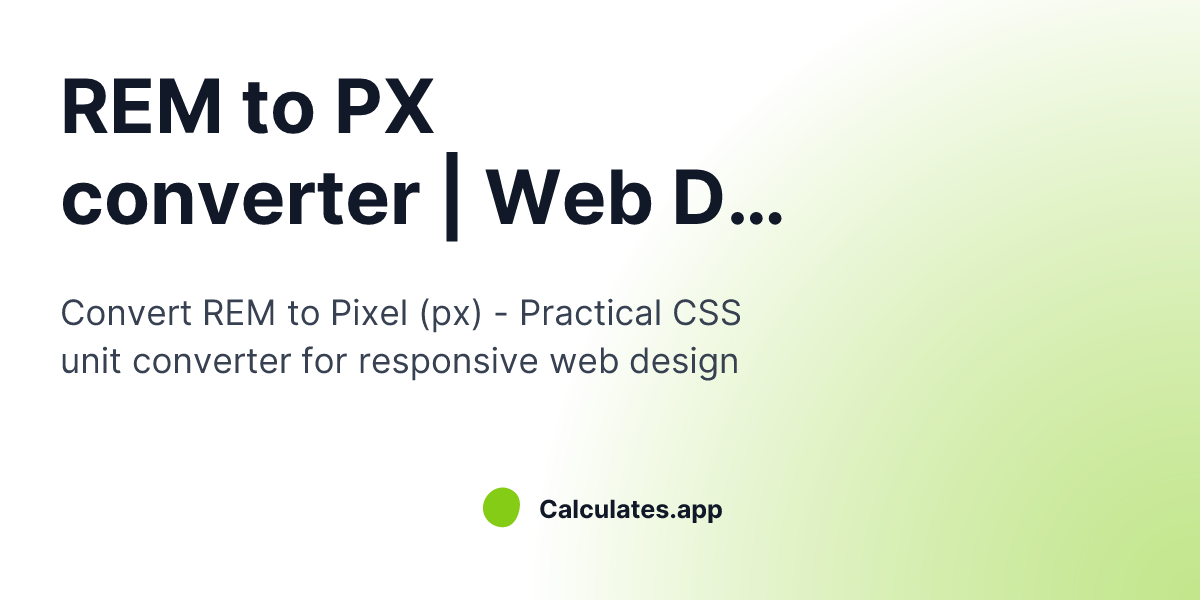 REM to PX converter | Web Design Tools | Calculates.app
